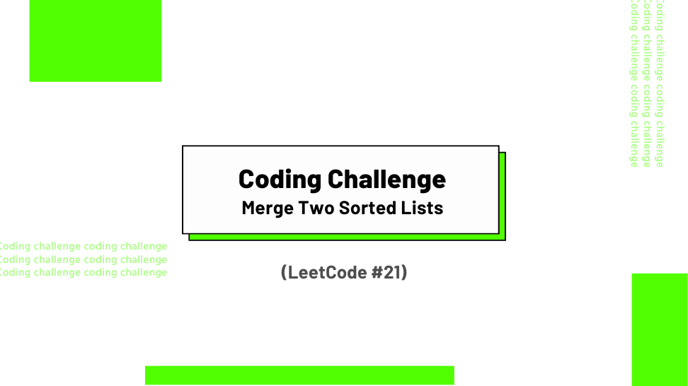 Merge Two Sorted Lists LeetCode 21 Wander In Dev